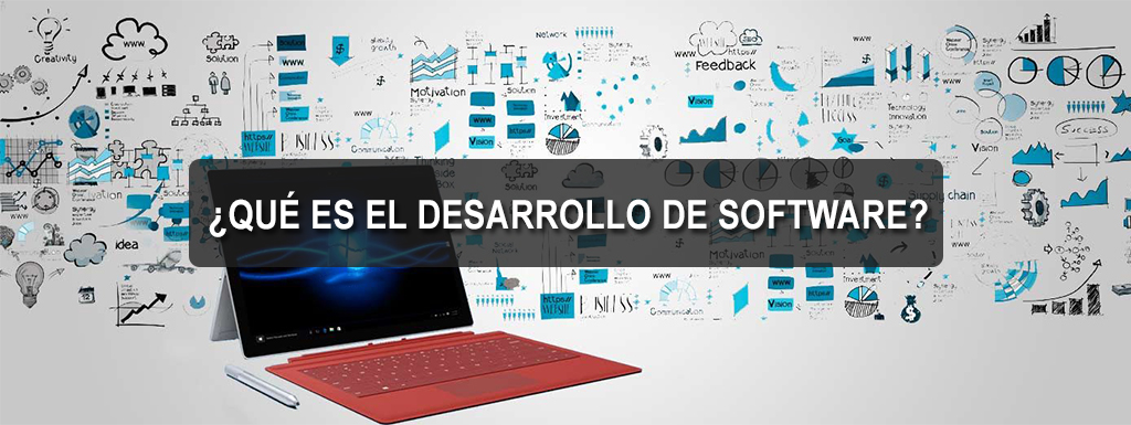 ¿Qué es el Desarrollo de Software?